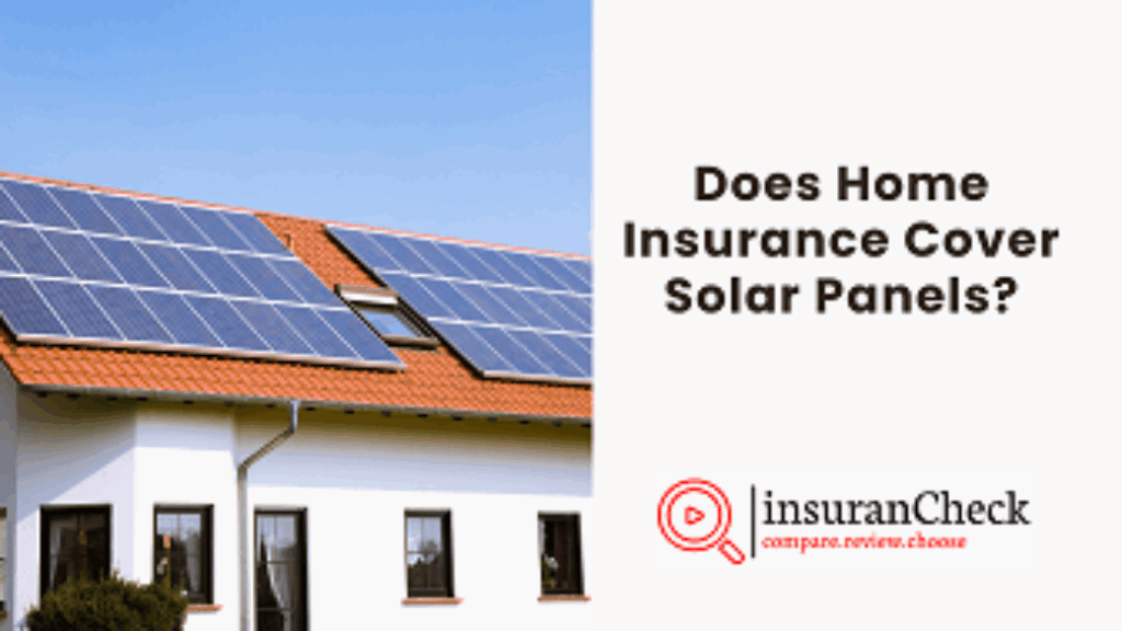 Does Home Insurance Cover Solar Panels? Protect Your Investment!