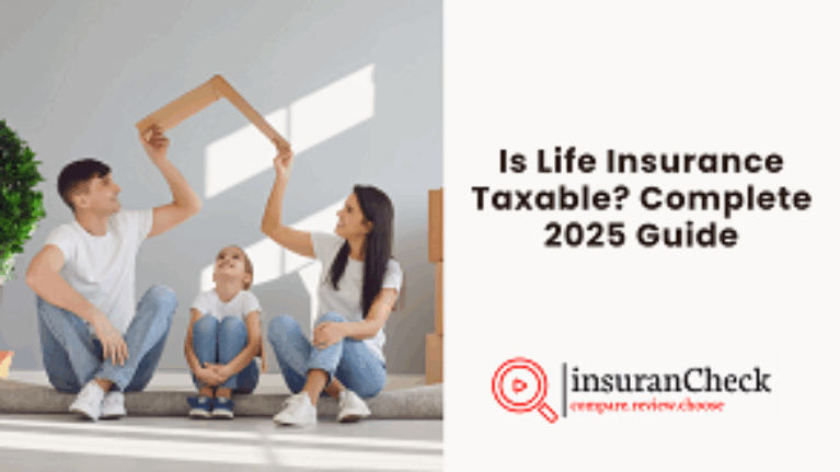 Is Life Insurance Taxable? Complete 2025 Guide