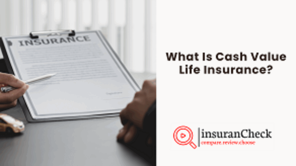 What Is Cash Value Life Insurance? Complete 2025 Guide